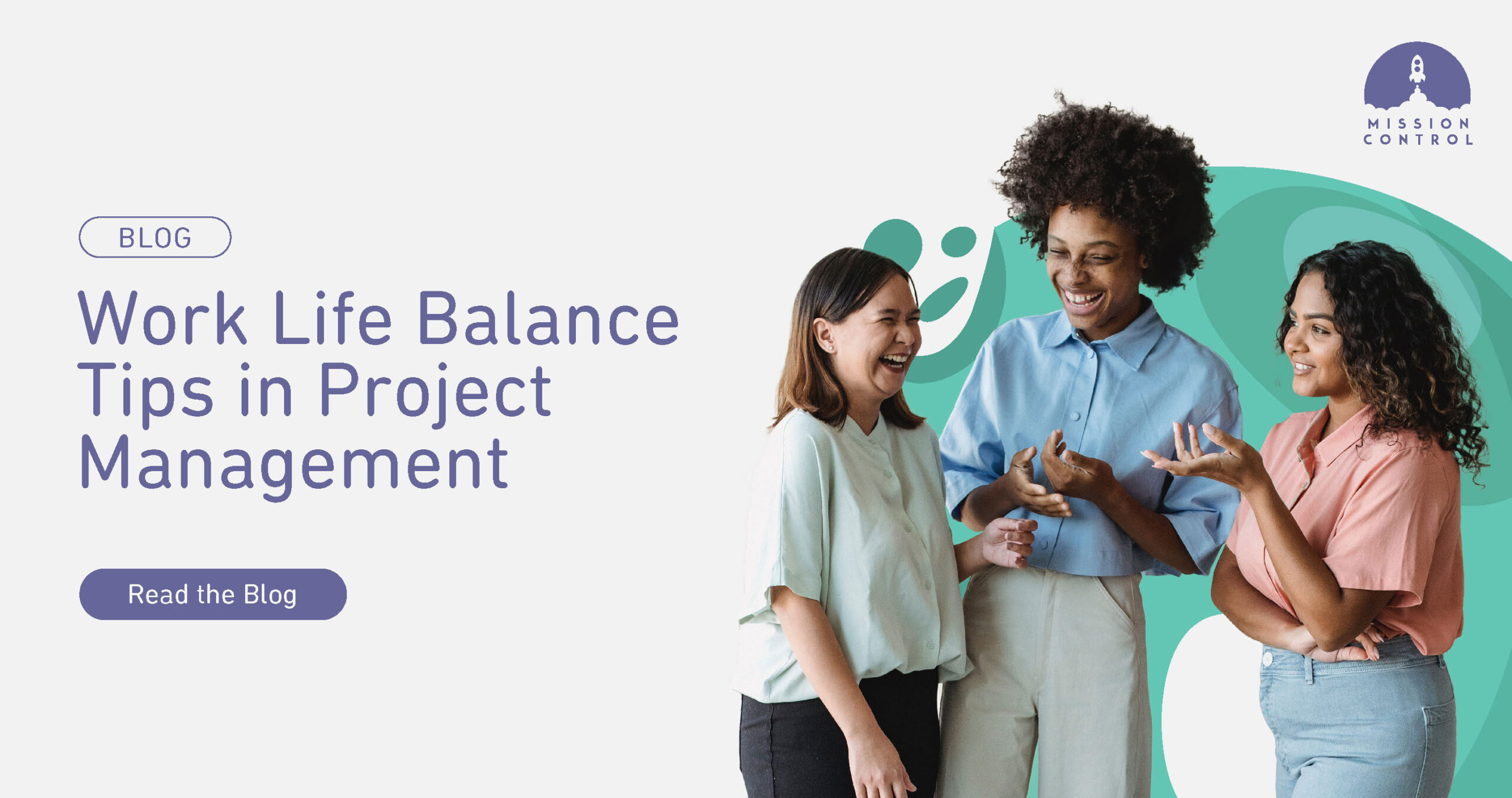 Work Life Balance Tips in Project Management - Mission Control